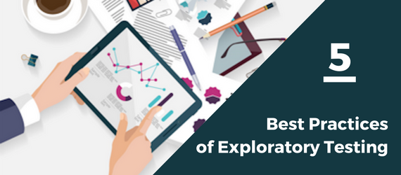 5 Best Practices Of Exploratory Testing