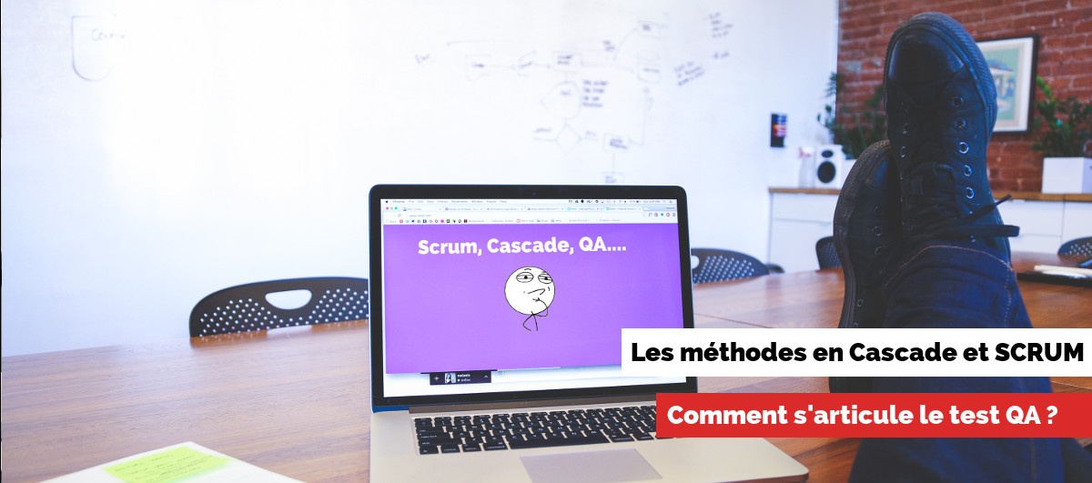 Les méthodes en Cascade et Scrum : différences et impact sur le test QA